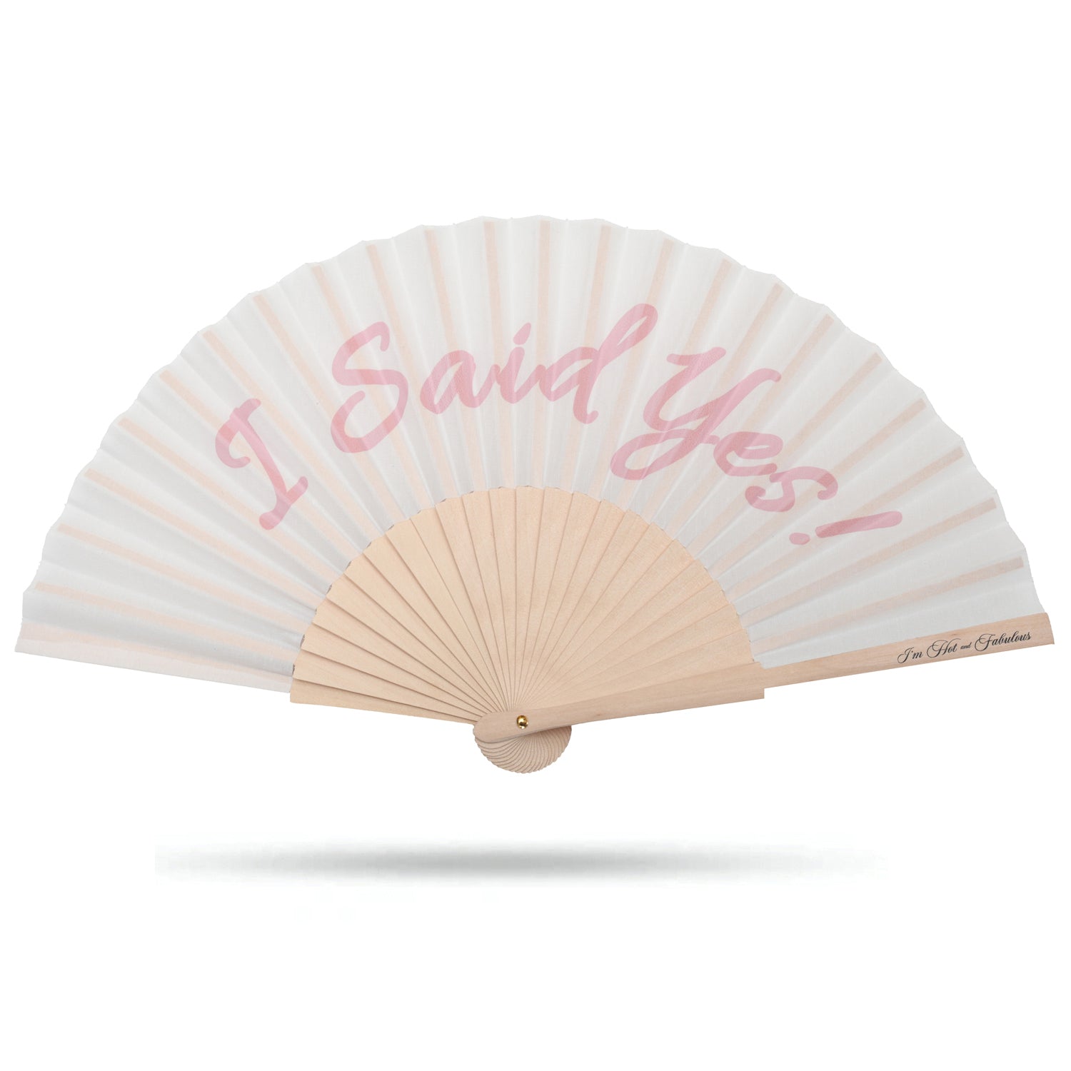 I Said Yes Hand Fan | I'm Hot and Fabulous